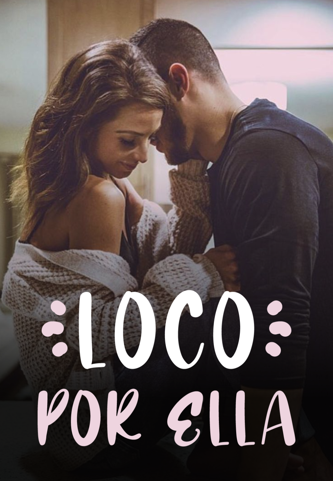 Loco por ella - Hispanovelas - El amor en letras